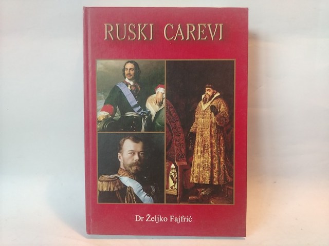 RUSKI CAREVI Željko Fajfrić