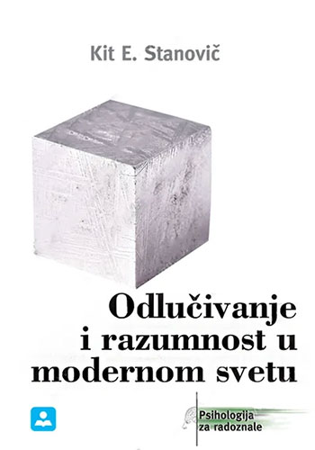 Odlučivanje i razumnost u modernom svetu – Kit Stanovič