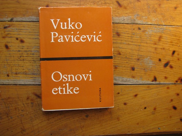 VUKO PAVIČEVIĆ - OSNOVI ETIKE