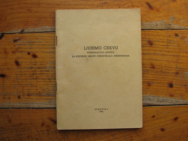 LJUBIMO CRKVU VJERONAUČNA KNJIGA ZA 4. GRUPU POSJETILAC