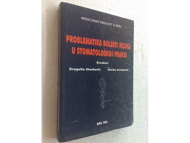 PROBLEMATIKA BOLESTI RIZIKA U STOMATOLOŠKOJ PRAKSI