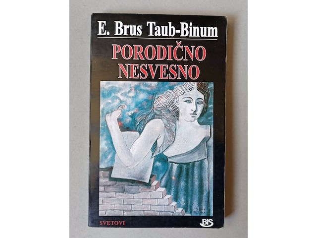 PORODICNO NESVESNO - E. Brus Taub Binum