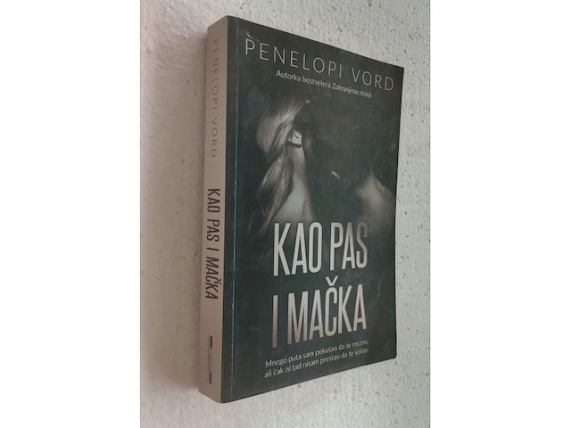 KAO PAS I MAČKA - Penelopi Vord