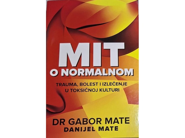 Mit o normalnom - Danijel Mate Gabor Mate