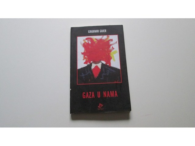 Gaza u nama, Gradimir Gojer