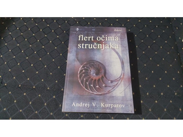 Flert ocima strucnjaka/Andrej V.Kurpatov