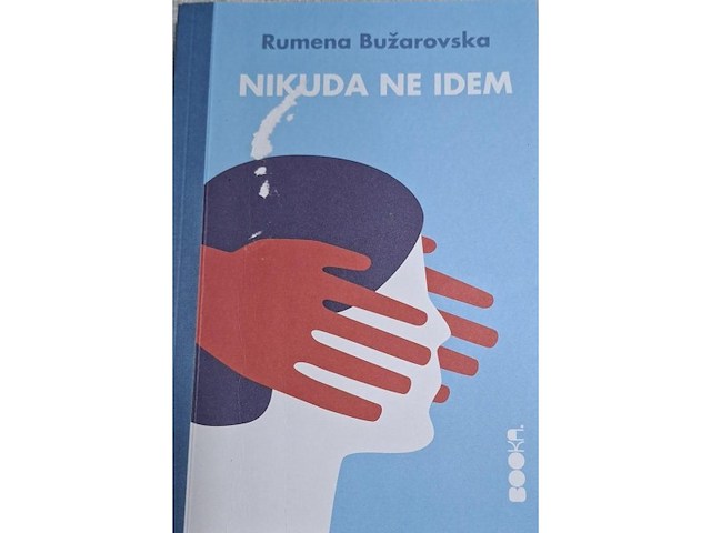 Nikuda ne idem - Rumena Bužarovska