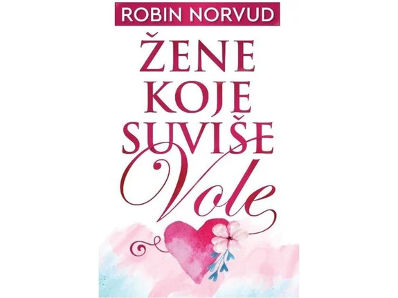 Žene koje suviše vole, Robin Norvud