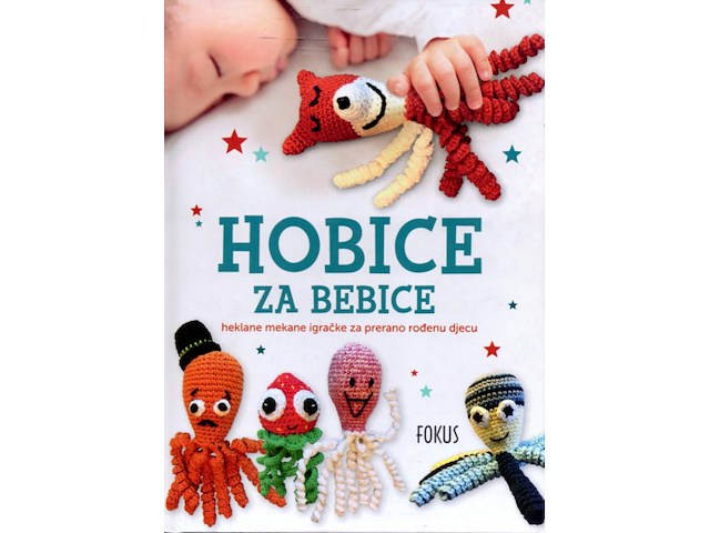 HOBICE ZA BEBICE (heklane igračke za nedonoščad)