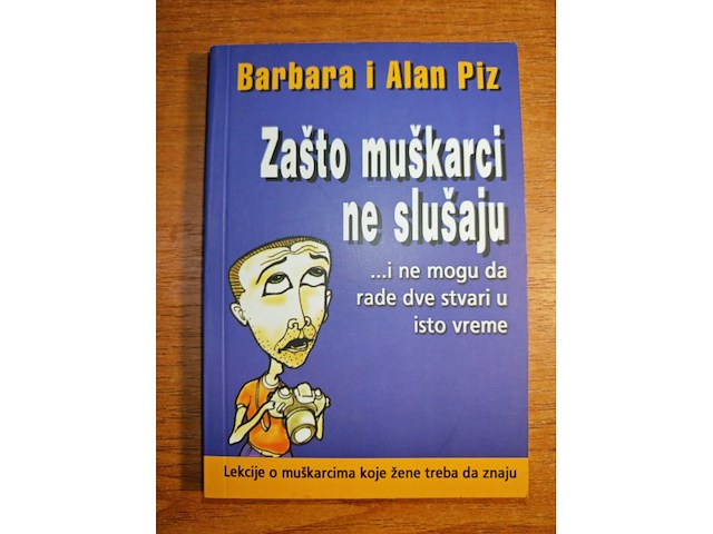 Zašto muškarci ne slušaju - Barbara i Alan Piz