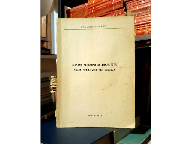 Sergej Karmanski – Slikana keramika sa lokaliteta Donja