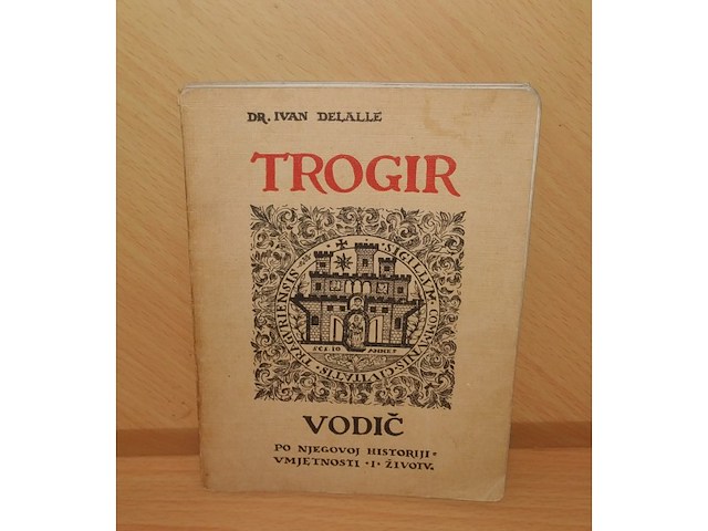 TROGIR - IVAN DELALLE