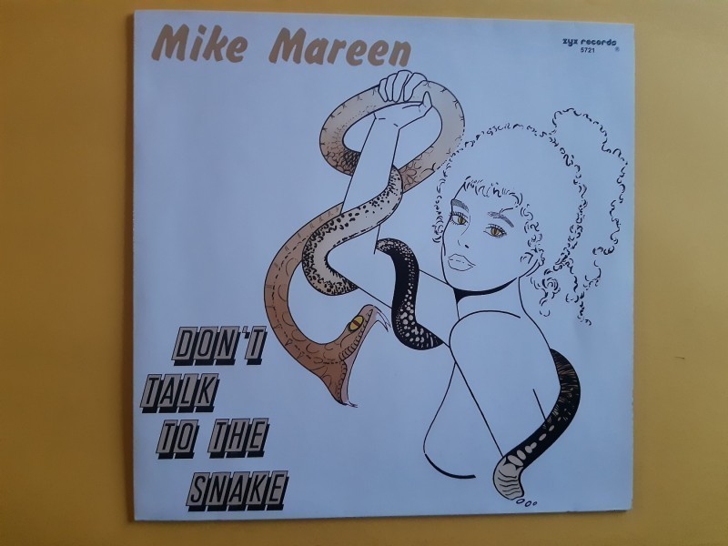 MAXI ***** MIKE MAREEN - DONT TALK TO THE SNAKE