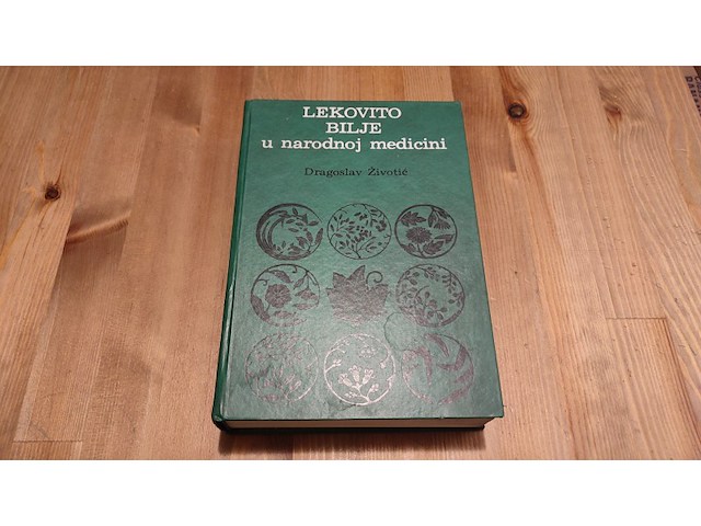 Dragoslav Životić, Lekovito bilje u narodnoj medicini