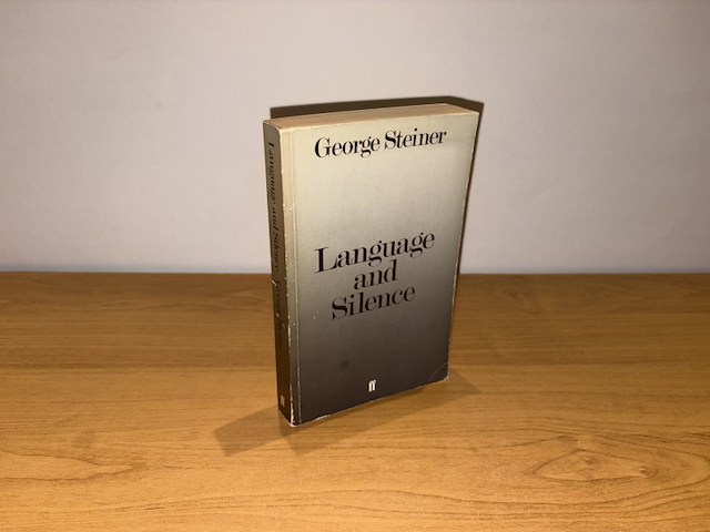 GEORGE STEINER - LANGUAGE AND SILENCE