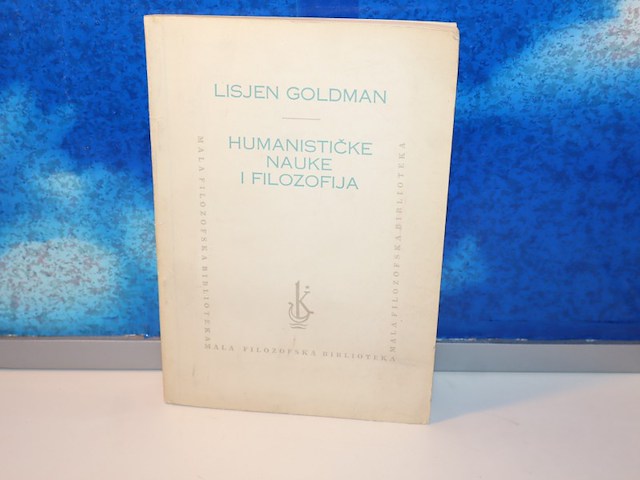 HUMANISTIČKE NAUKE I FILOZOFIJA  Lisjen Goldman