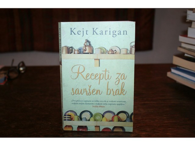 Kejt Karigan - Recept za savrsen brak