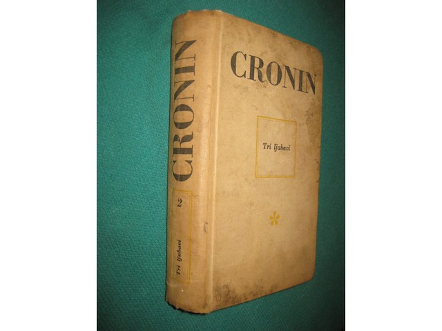 Tri ljubavi - A. J. Cronin (Kronin)