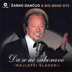 Žarko Dančuo & Big Bend RTS - Da se ne zaborave - najlepši šlageri [album 2026] (CD)