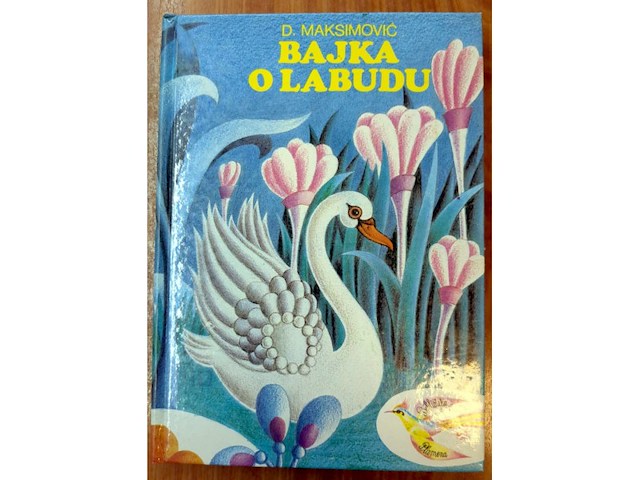 Bajka o labudu - Desanka Maksimović