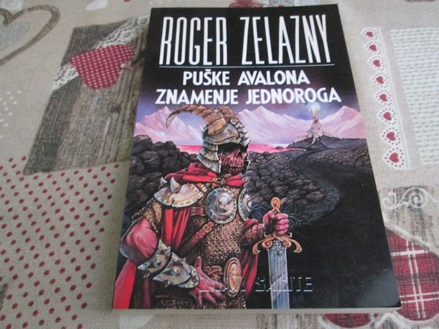 PUŠKE AVALONA &; ZNAMENJE JEDNOROGA - Roger Zelazny