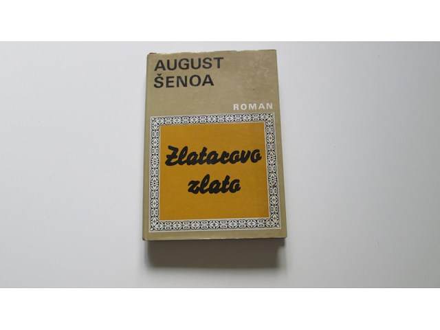 Zlatarovo zlato, August Šenoa