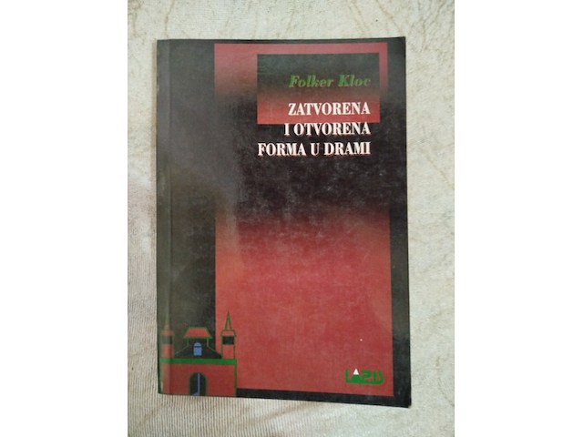 Zatvorena i otvorena forma u drami - Folker Kloc
