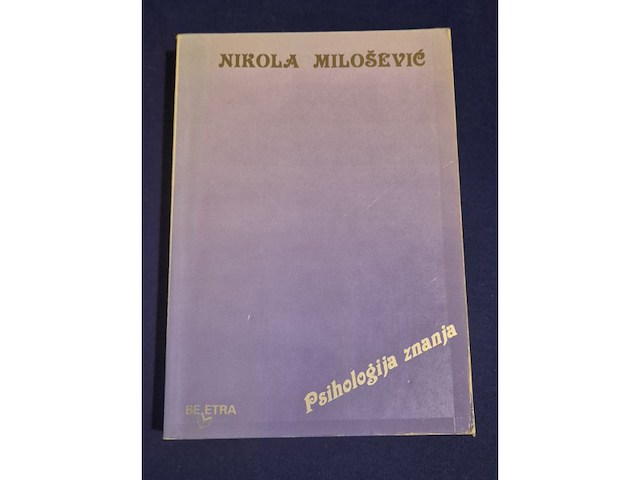 Nikola Milošević, Psihologija znanja
