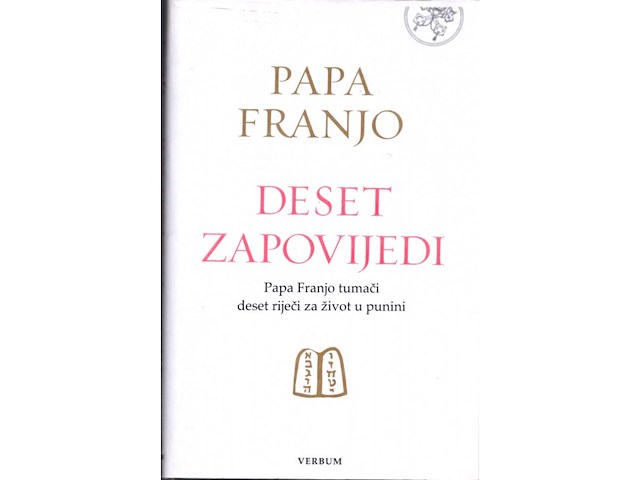 Papa Franjo - DESET ZAPOVIJEDI