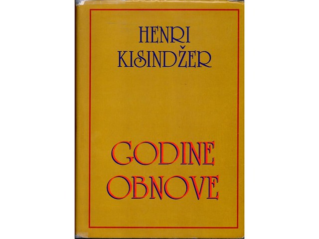 Henri Kisindžer - GODINE OBNOVE