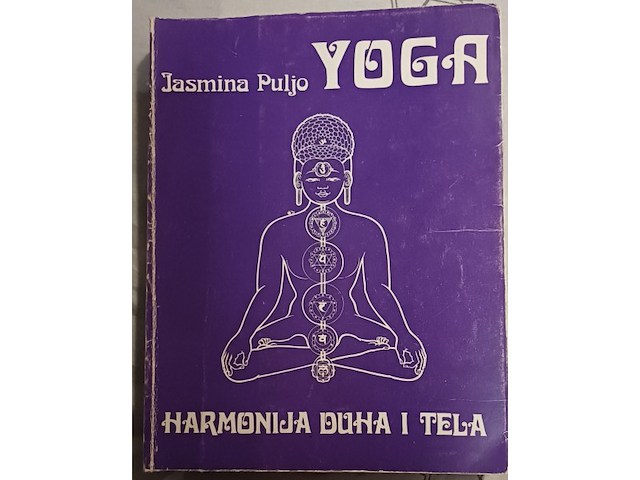 Yoga, harmonija duha i tela - Jasmina Puljo