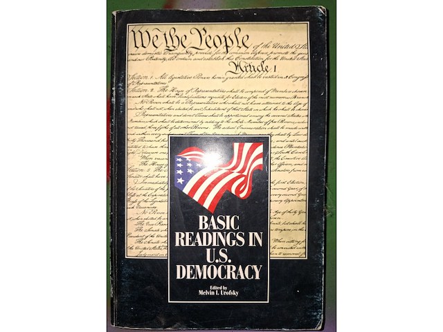 Basic readings in U.S. democracy, Melvin I. Urofsky