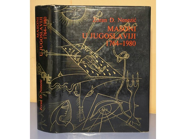 Masoni u Jugoslaviji 1764 - 1980 Zoran D. Nenezić