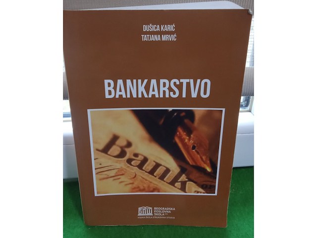 BANKARSTVO - DUŠICA KARIĆ, TATJANA MRVIĆ