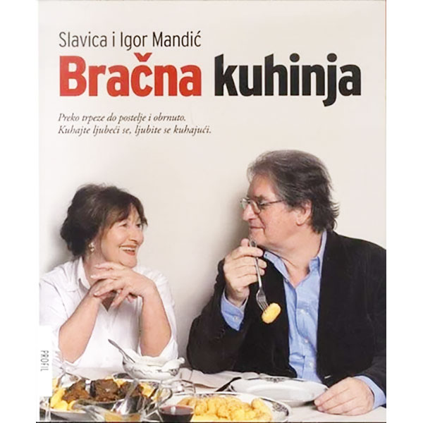 Bračna kuhinja – Slavica i Igor Mandić