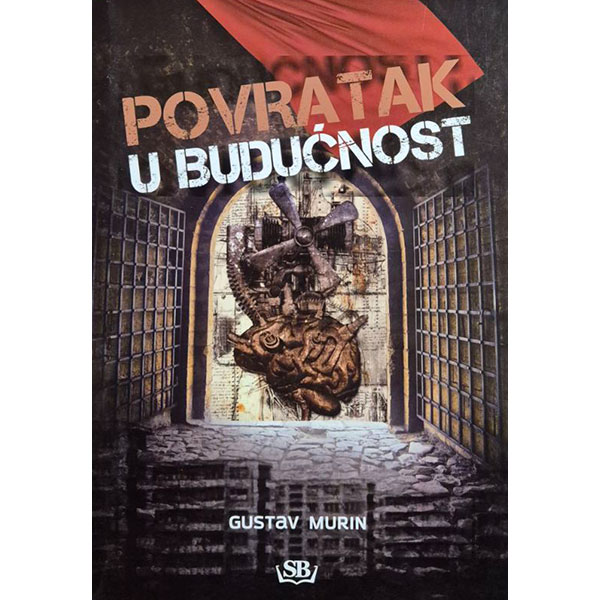 Povratak u budućnost – Gustav Murin