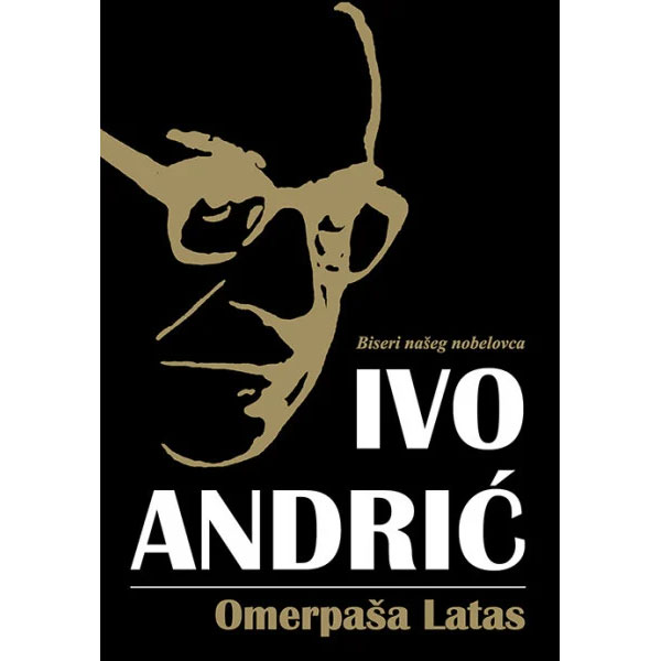 Omerpaša Latas – Ivo Andrić