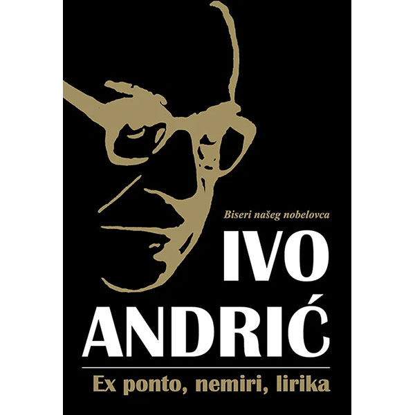 Ex ponto, nemiri, lirika – Ivo Andrić