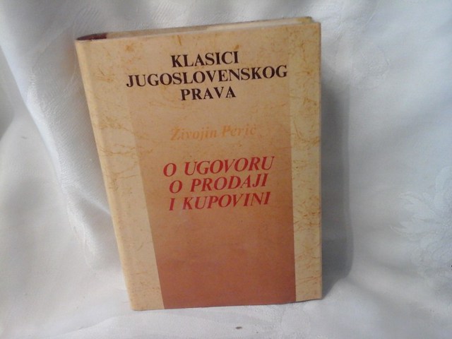 O ugovoru o prodaji i kupovini Živojin Perić klasici .