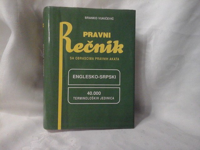 Pravni rečnik englesko srpski Branko Vukičević nov