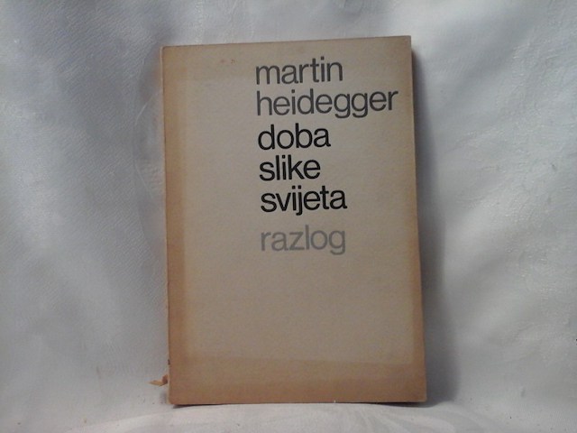 Doba slike svijeta Martin Heidegger