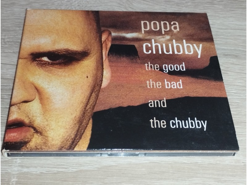 Popa Chubby - The Good The Bad