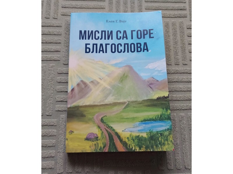 Elen G. VAJT - Misli sa gore blagoslova