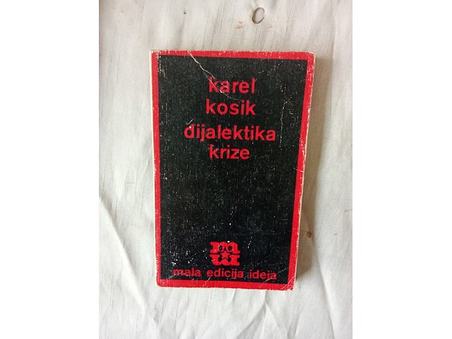 Dijalektika Krize-Karel Kosik