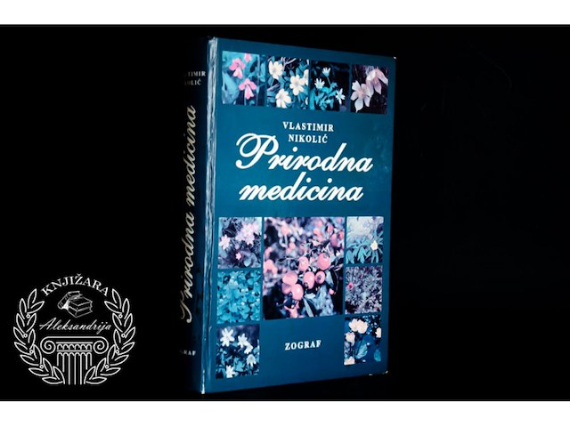 PRIRODNA MEDICINA - Vlastimir Nikolić