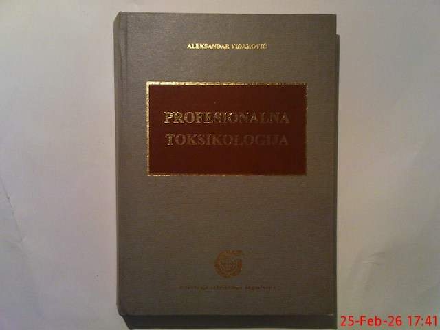ALEKSANDAR VIDAKOVIC - PROFESIONALNA TOKSIKOLOGIJA
