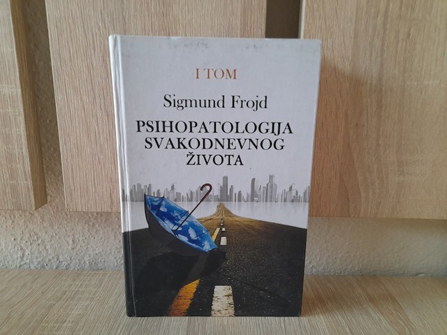 Psihopatologija svakodnevnog života, - Sigmund Frojd