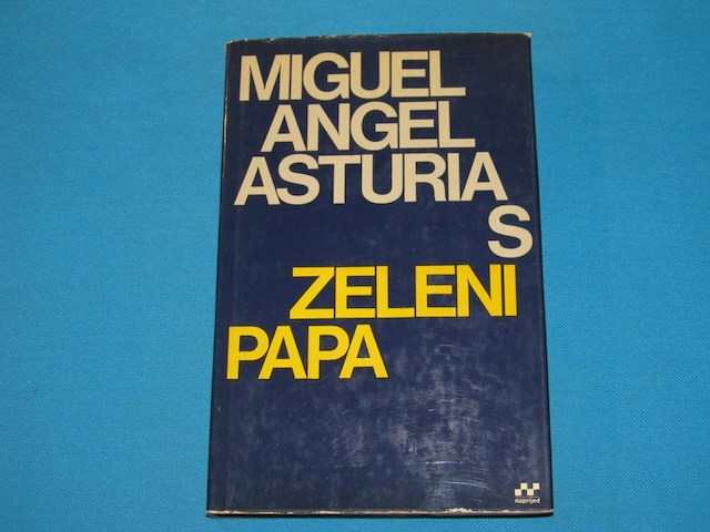 ZELENI PAPA Miguel Angel Asturias