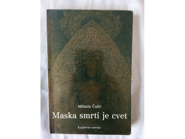Maska Smrti Je Cvet-Milutin Čolić