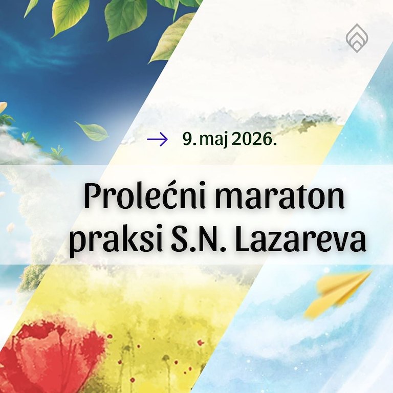 Prolećni MARATON praksi S.N. Lazareva